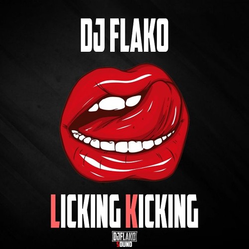 Stream 𝘿𝙅 𝙁𝙇𝘼𝙆𝙊 - 𝙇𝙞𝙘𝙠𝙞𝙣𝙜 𝙆𝙞𝙘𝙠𝙞𝙣𝙜 by DJFLAKO | Listen online for free ...