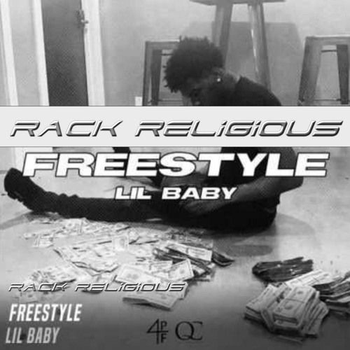 Stream Lil Baby Freestyle Rack Religious by @RackReligious | Listen ...
