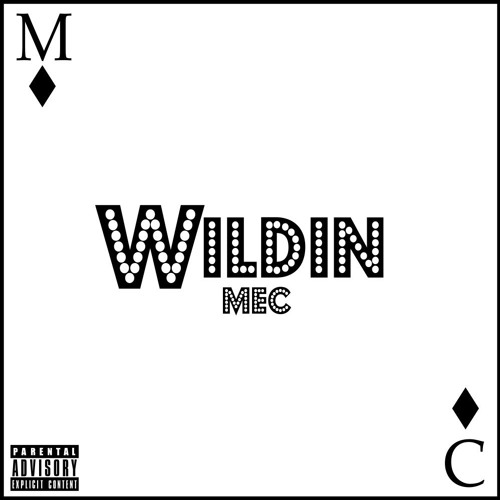 Stream Wildin by Mec Monroe | Listen online for free on SoundCloud