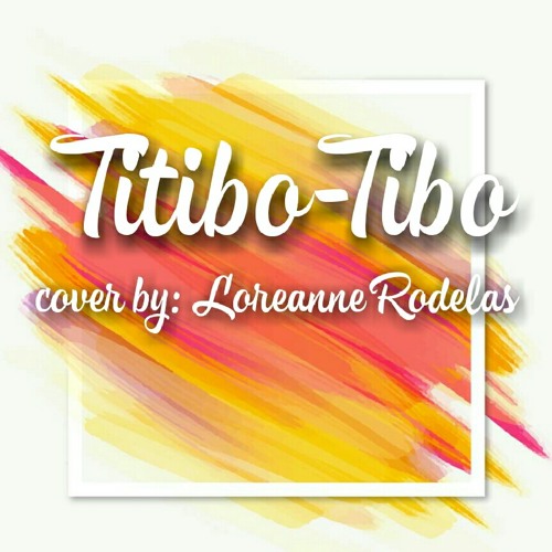 Stream Titibo-tibo Cover by AnneBisyosa | Listen online for free on ...