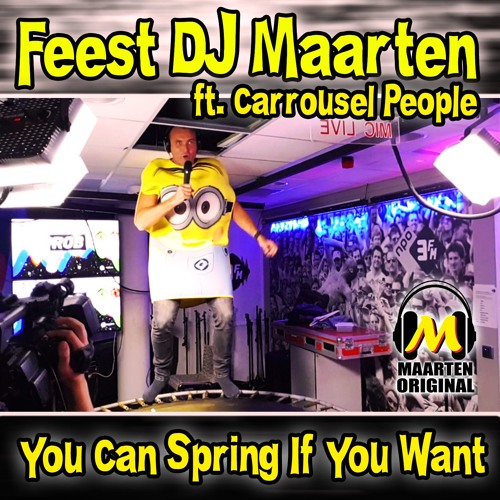 Stream Feest DJ Maarten Ft. Carrousel People - You Can Spring If You ...