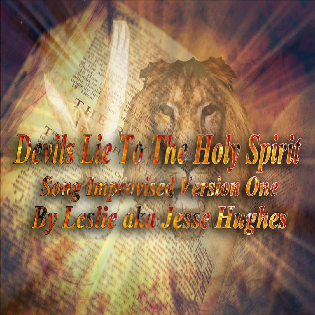Stream Devils Lie To The Holy Spirit Song Improvised Version One by ...