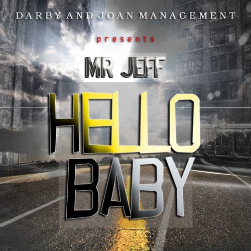 Stream Mr Jeff- Hello Baby by Mr Jeff | Listen online for free on ...