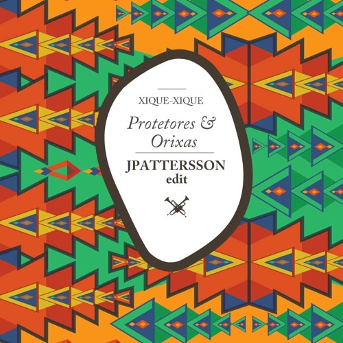 Xique-Xique - Protetores & Orixás (JPATTERSSON Trumpet Edit) - Listen ...