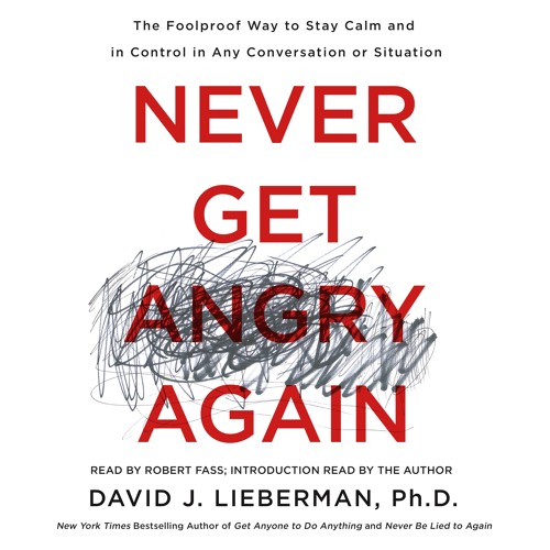 Stream Never Get Angry Again by David J. Lieberman Ph.D, audiobook ...