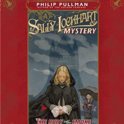Stream A Sally Lockhart Mystery: The Ruby in the Smoke by Philip ...