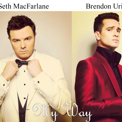 Stream My Way by Seth MacFarlane & Brendon Urie Duet by Muzix First ...