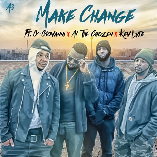 Stream Make Change FT. G-GIOVANNI, A1 THE CHOZEN ONE & Kev Lyte by A3 ...