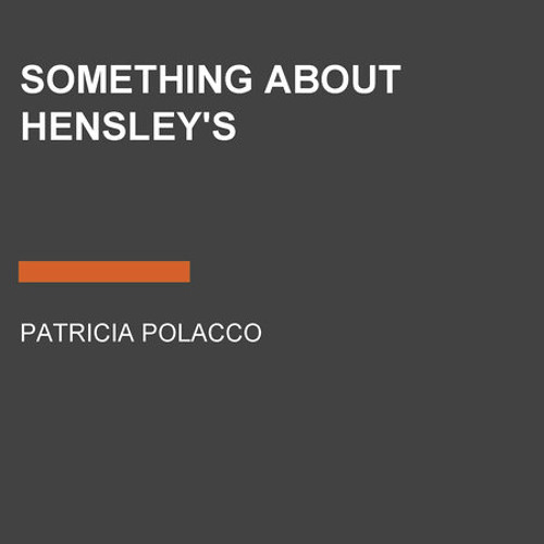 Stream Something About Hensley's by Patricia Polacco, read by Judy ...