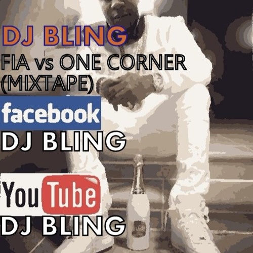 Stream Dj Bling - Fia Vs One Corner (Mixtape) by Dj Bling | Listen ...