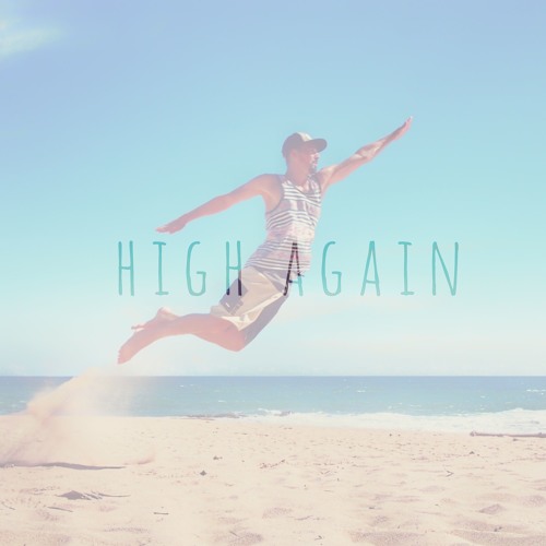 Stream High Again by c h i l l y _ d a z e | Listen online for free on ...