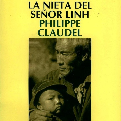 Stream Letras Minúsculas - "La Nieta del Señor Linh" de Philippe ...