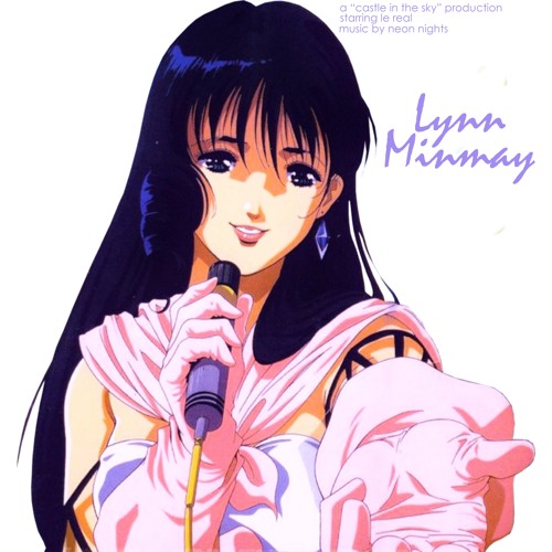 Stream Lynn Minmay by Lé Real 現実 | Listen online for free on SoundCloud