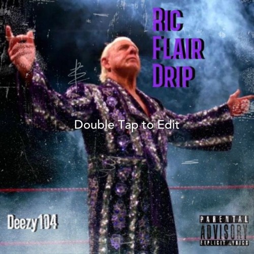Stream Rick Flair Drip By Deezy104 Listen Online For Free On Soundcloud