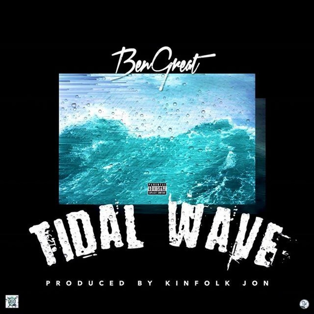 Stream Tidal Wave (Prod. Kinfolk Jon) by Ben Great | Listen online for ...