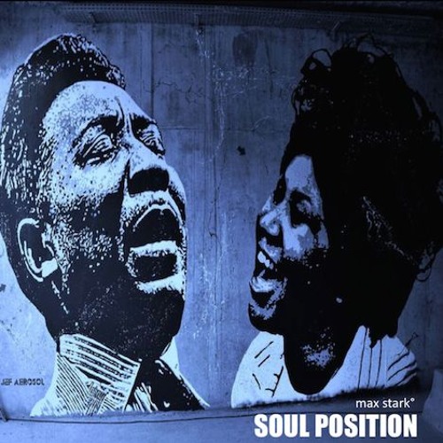 Stream Soul Position by MAX STARK° | Listen online for free on SoundCloud