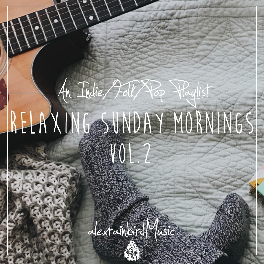 Stream alexrainbirdMusic | Listen to Relaxing Sunday Mornings ☕ - An ...