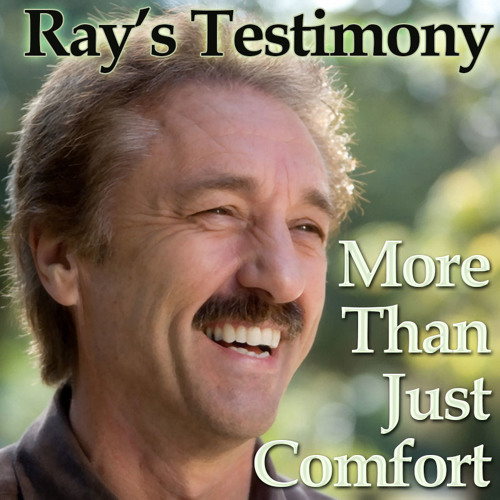 Stream Ray's Testimony, More Than Just Comfort by Living Waters ...