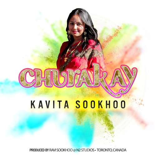 Stream Churakay | Kavita Sookhoo | Chutney 2018 (Bollywood Refix) by ...