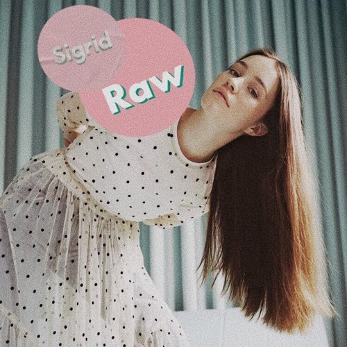 Stream Sigrid - Raw by sigridmexico | Listen online for free on SoundCloud