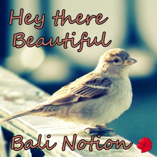 Bali Notion - Hey there Beautiful | Spinnin' Records