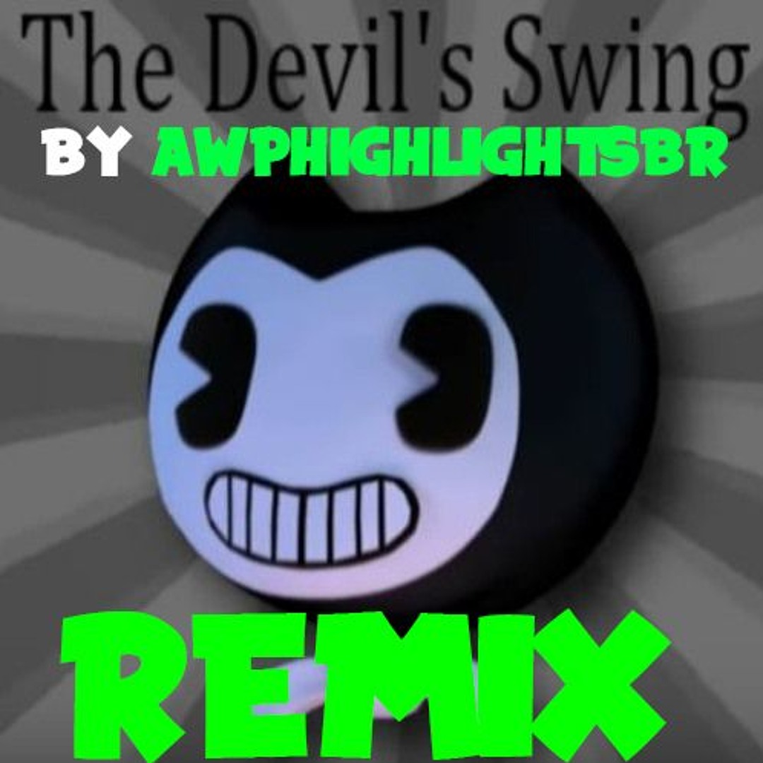 Stream BENDY AND THE INK MACHINE SONG - The Devil's Swing [REMIX] by ...