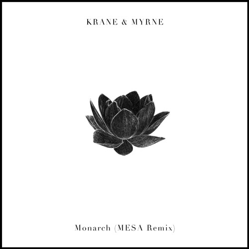 Stream KRANE & MYRNE - Monarch (MESA Remix) by MESA | Listen online for ... Stream KRANE & MYRNE - Monarch (MESA Remix) by MESA | Listen online for ...