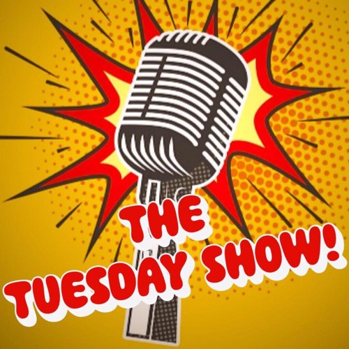 Stream The Tuesday Show Podcast | Listen to The Tuesday Show Weekly ...