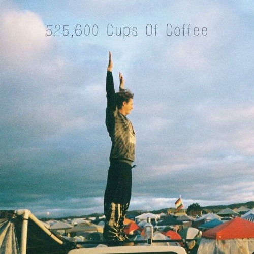 Stream p buddy - 525,600 Cups Of Coffee by P Buddy | Listen online for ...