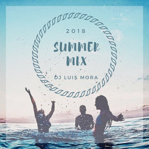 Stream DjLuis Mora - Summer Mix 2018 by Luis Mora Dj | Listen online ...