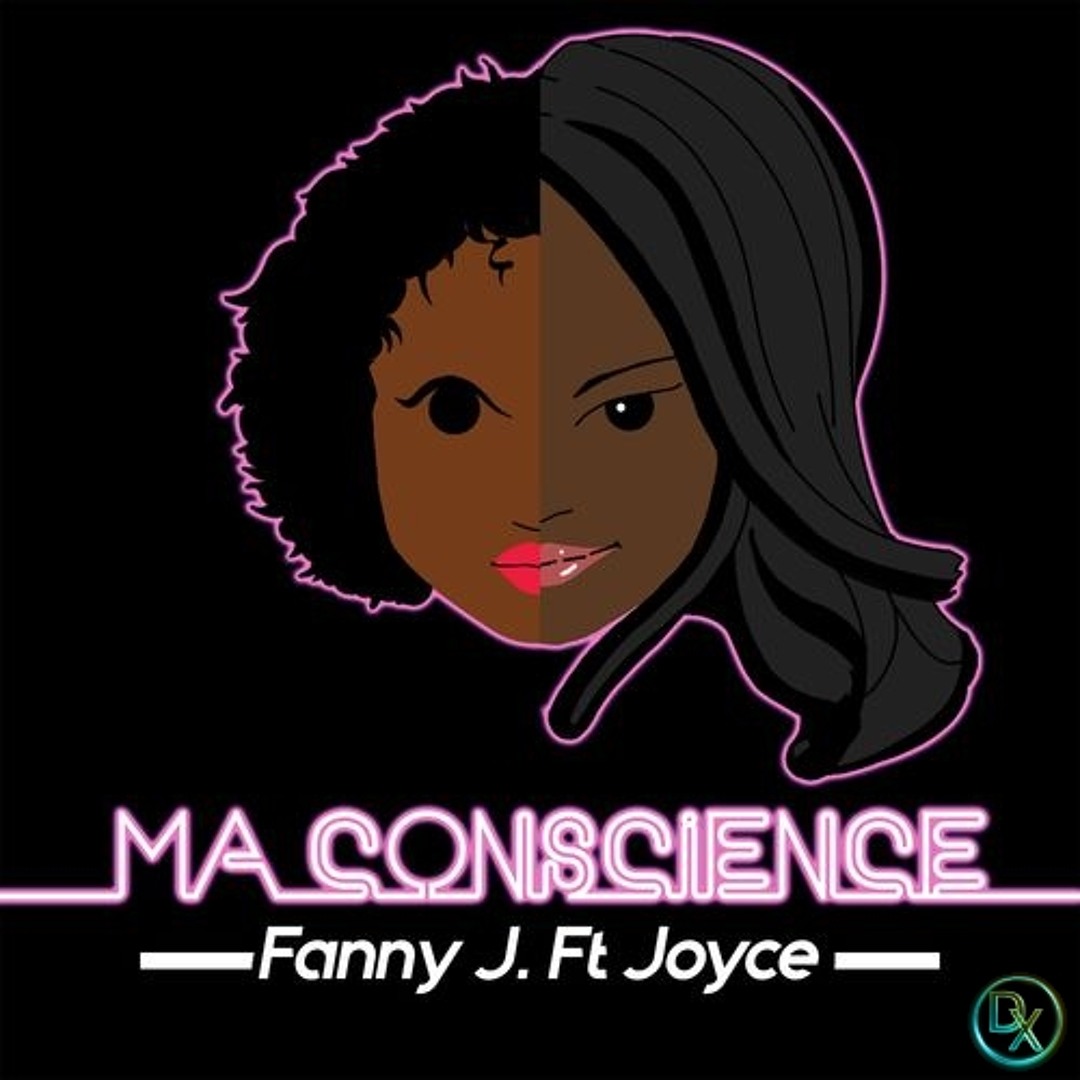 Stream Fanny J - Ma Conscience (Feat. Joyce)(2017)-DX by The BugBear ...