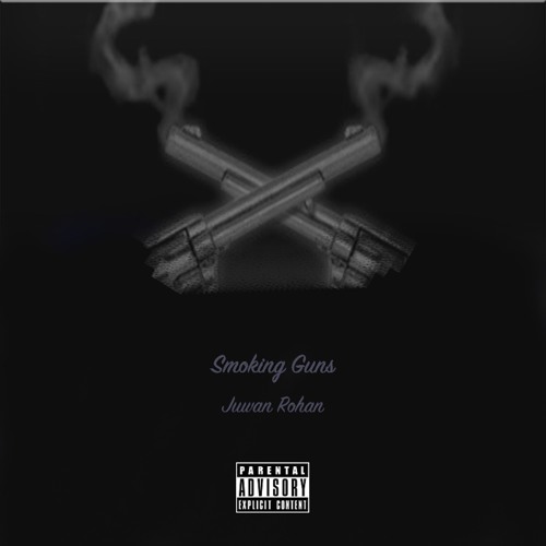 Stream Smoking Guns by Juwan Rohan | Listen online for free on SoundCloud