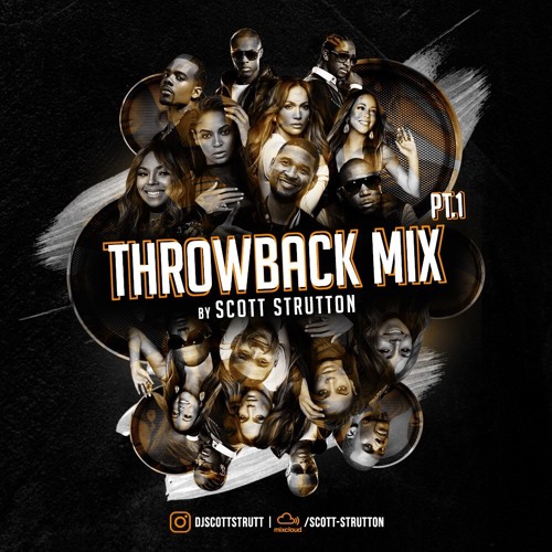 Stream THROWBACK MIX 1. @DJSCOTTSTRUTT mp3 by DJ Scott Strutt | Listen ...
