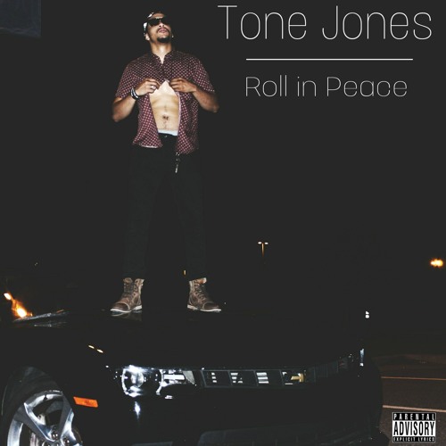 Stream Tone Jones "Roll In Peace" by Tone Jones | Listen online for ...