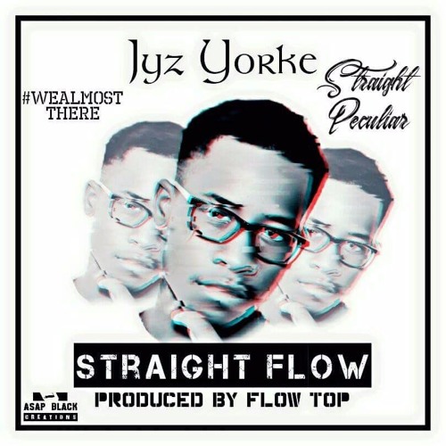 Stream Jyz Yorke Straight Flow by Jyz Yorke NA | Listen online for free ...