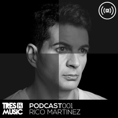 Stream TRES 14 Music Radio Show #001 Mixed by: Rico Martinez by TRES14 ...