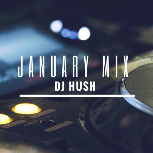 DJ Hush - January Mix by DJ Hush - Free download on ToneDen