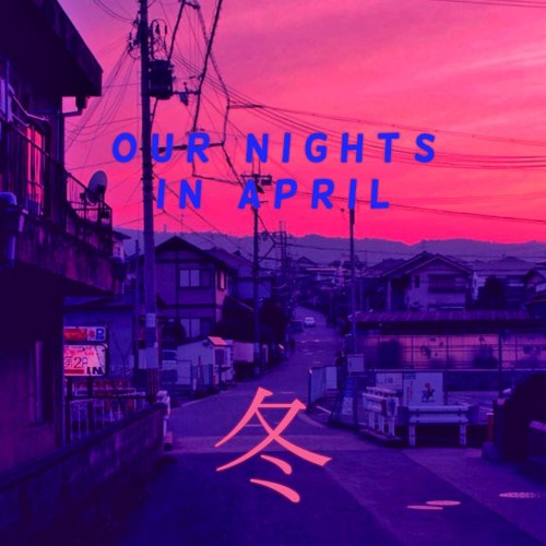 Stream 26oello | Listen to Our Nights In April playlist online for free ...