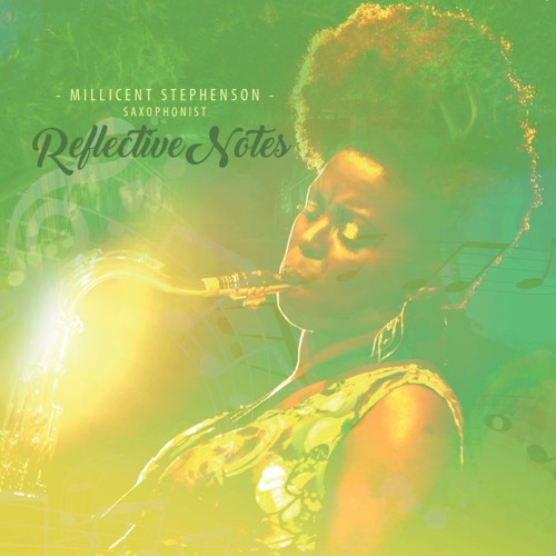 Stream Millicent Stephenson Sax | Listen to Reflective Notes (2016 ...