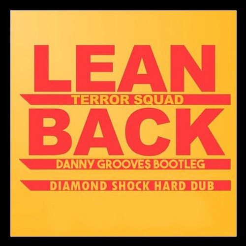 Stream Terror Squad - Lean Back (DG Bootleg) [Diamond Shock Hard Dub Re ...