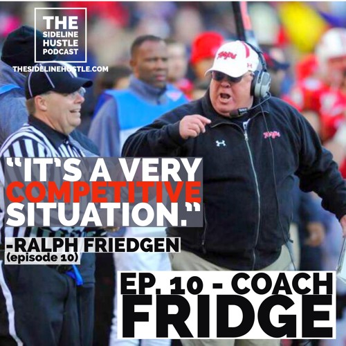 Stream episode Ep. 10 - Coach Fridge (The Ralph Friedgen Story) by The ...