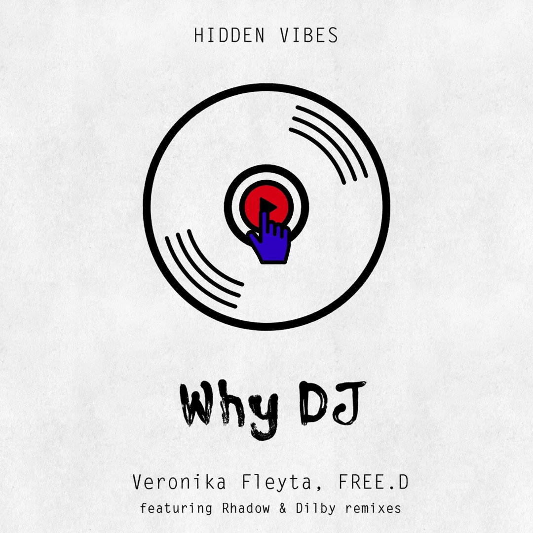 Stream Veronika Fleyta & FREE.D - Why DJ (Dilby Remix) [Hidden Vibes ...