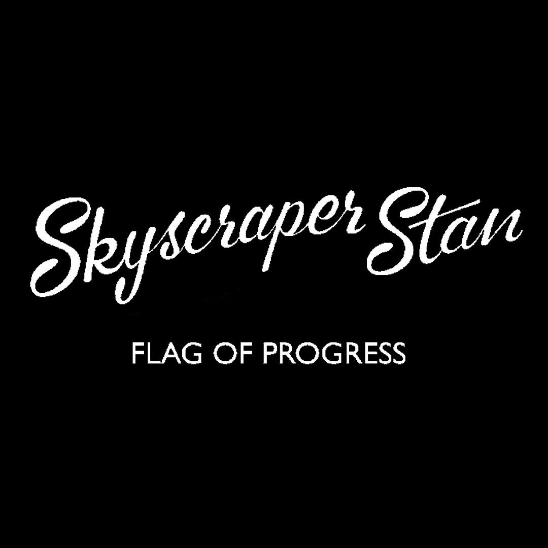 Stream Flag Of Progress by Skyscraper Stan | Listen online for free on ...