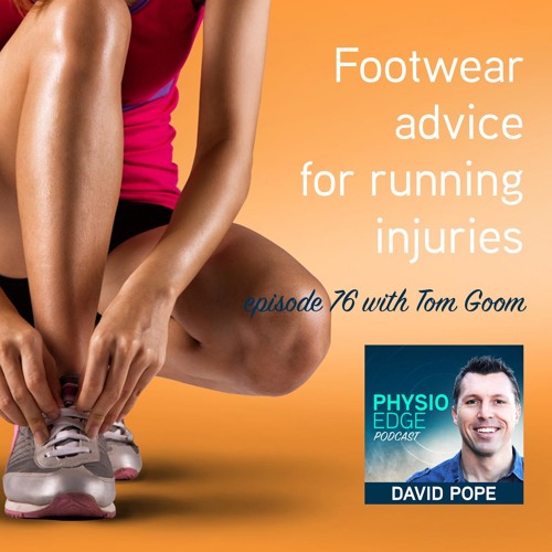 Stream Physio Edge 076 Footwear advice for running injuries with Tom ...