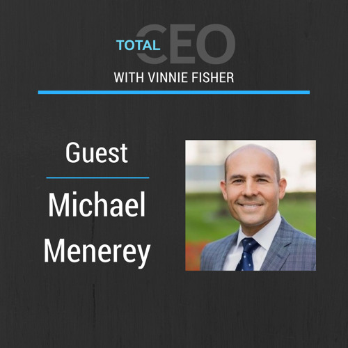 Stream episode Total CEO with Michael Menerey by On the Money with ...