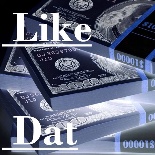 Stream Like Dat by Bo-P | Listen online for free on SoundCloud