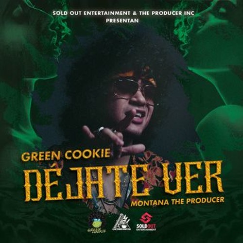 Stream Déjate Ver - (Prod. By Montana The Producer) by Green Cookie ...