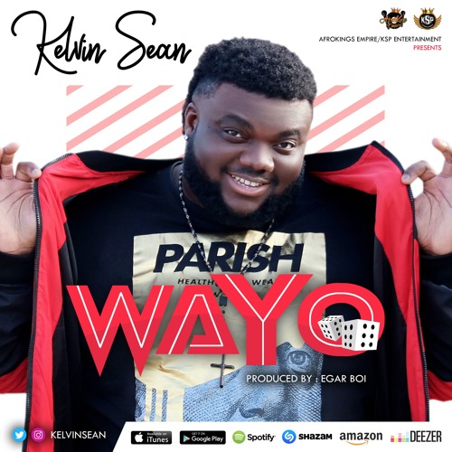 Stream Wayo by Kelvin Sean Music | Listen online for free on SoundCloud