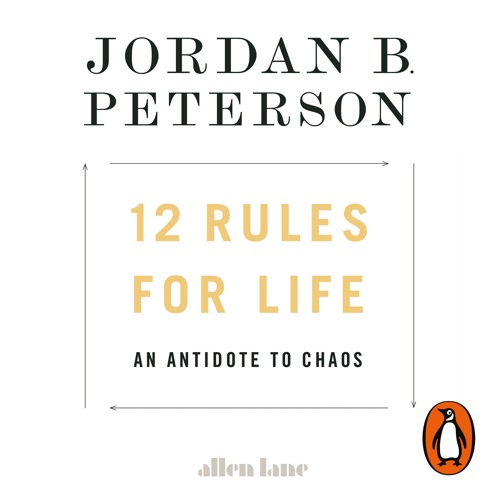 Stream 12 Rules For Life Written And Read By Jordan B Peterson Stream 12 Rules For Life Written And Read By Jordan B Peterson