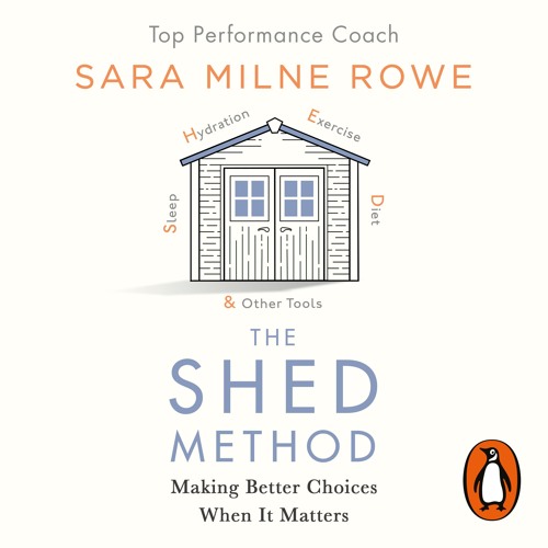 Stream The SHED Method Written and Read by Sara Milne Rowe (Audiobook ...